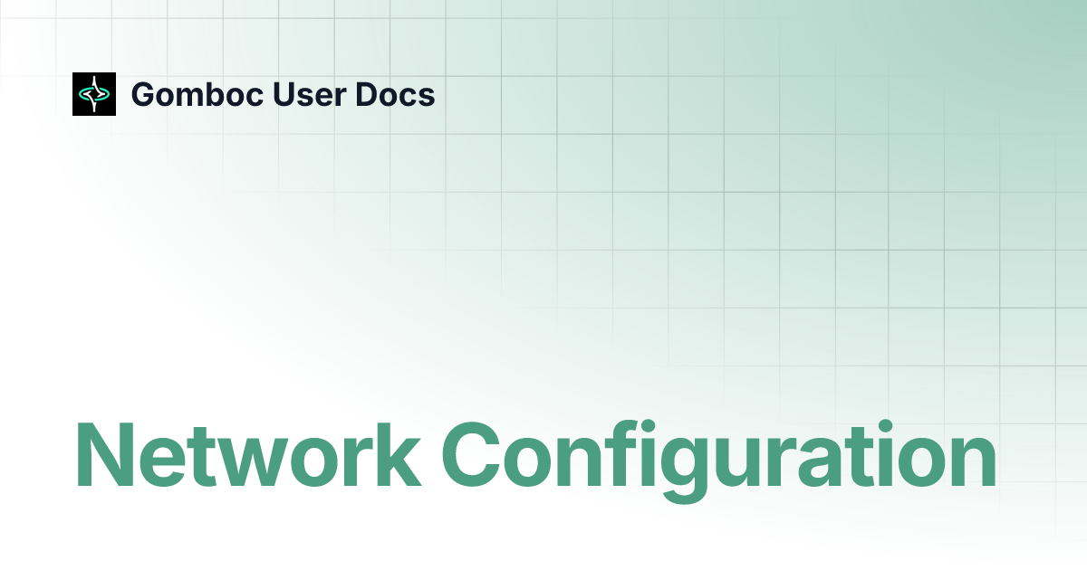 Network Configuration | Gomboc User Docs